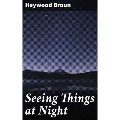 Seeing Things at Night