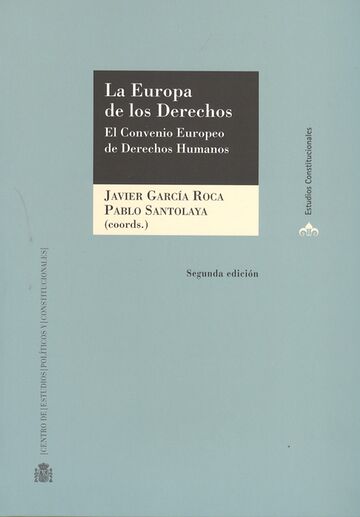La Europa de los Derechos. El convenio europeo de Derechos Humanos | comprar en libreriasiglo.com