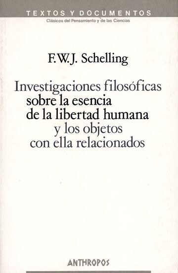 Investigaciones filosóficas sobre la esencia de la libertad humana | comprar en libreriasiglo.com