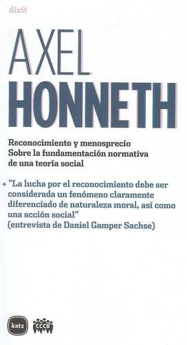 Axel Honneth. Reconocimiento y menosprecio sobre la fundamentación ...