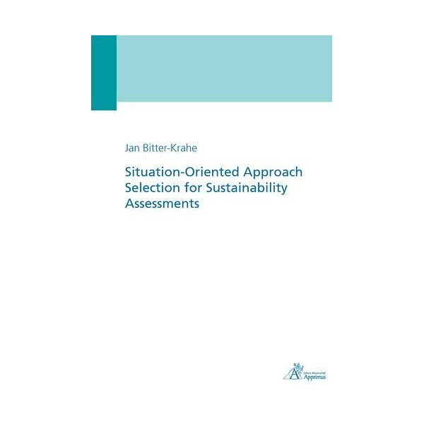 Situation-Oriented Approach Selection for Sustainability Assessments