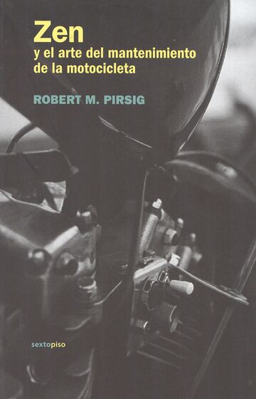 Zen y el arte del mantenimiento de la motocicleta | comprar en libreriasiglo.com